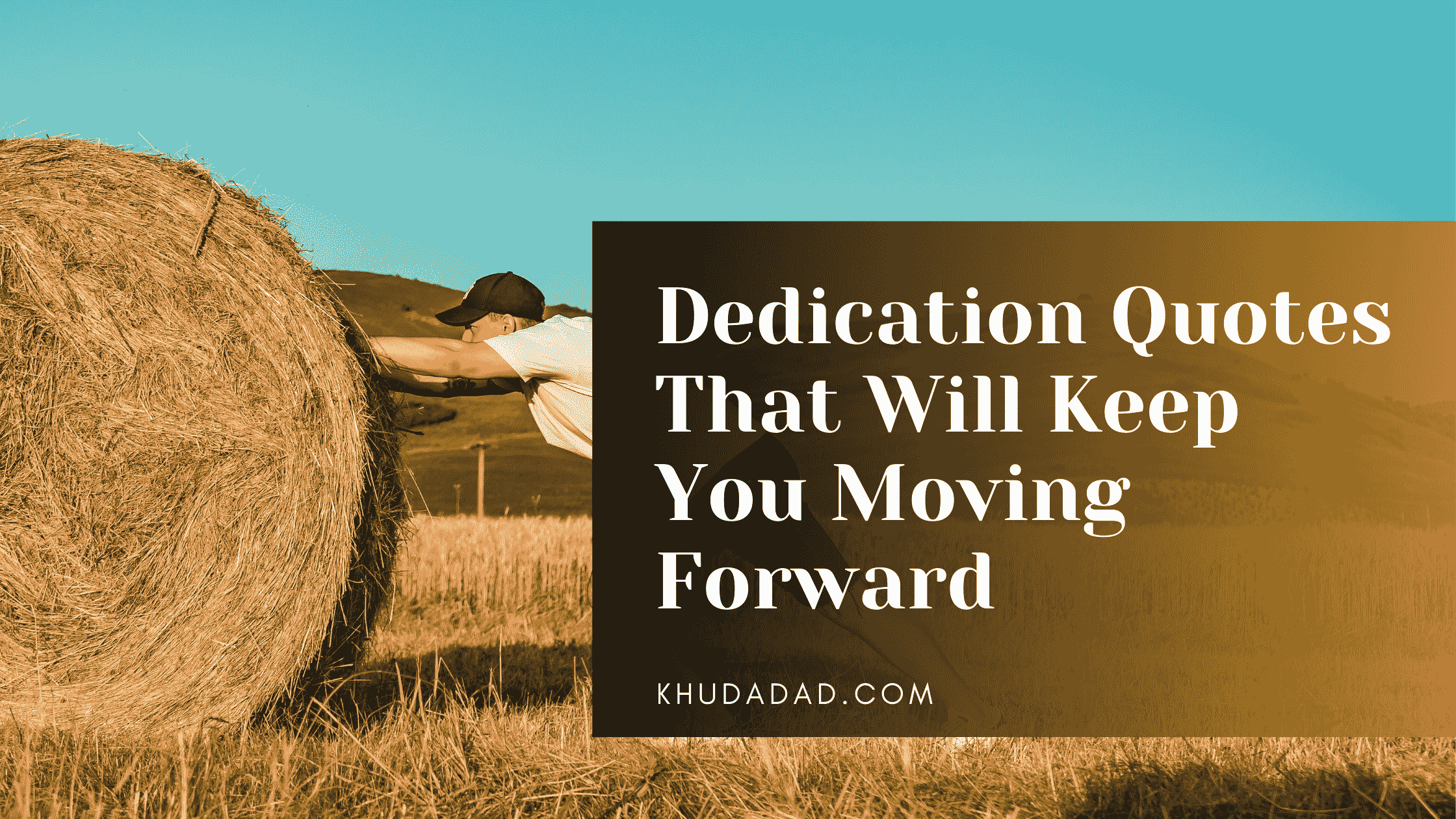 100+ Dedication Quotes That Will Keep You Moving Forward